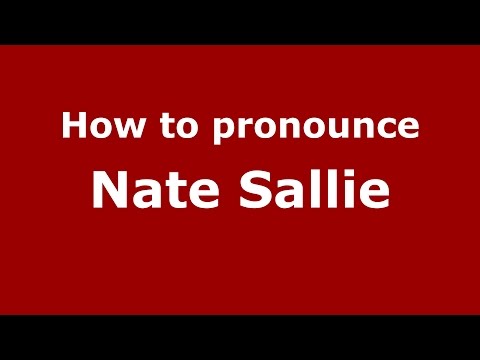 How to pronounce Nate Sallie (American English/US) - PronounceNames.com