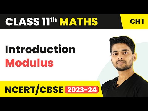 Introduction | Modulus | Maths Class 11