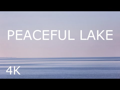 Peaceful Lake Relaxing Music Video 4K