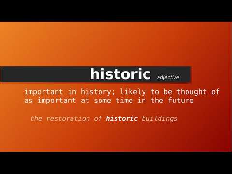historic , Meaning of historic , Definition of historic , Pronunciation of historic