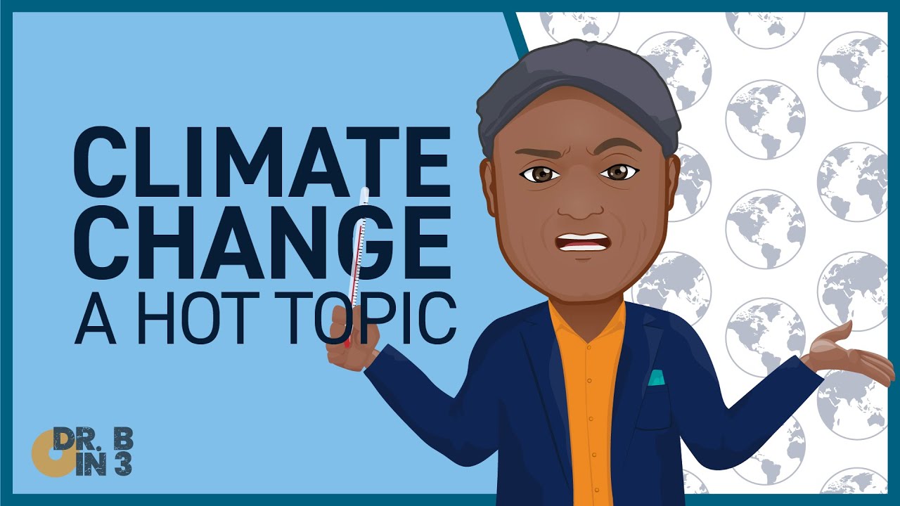 Dr. B in 3: Climate Change
