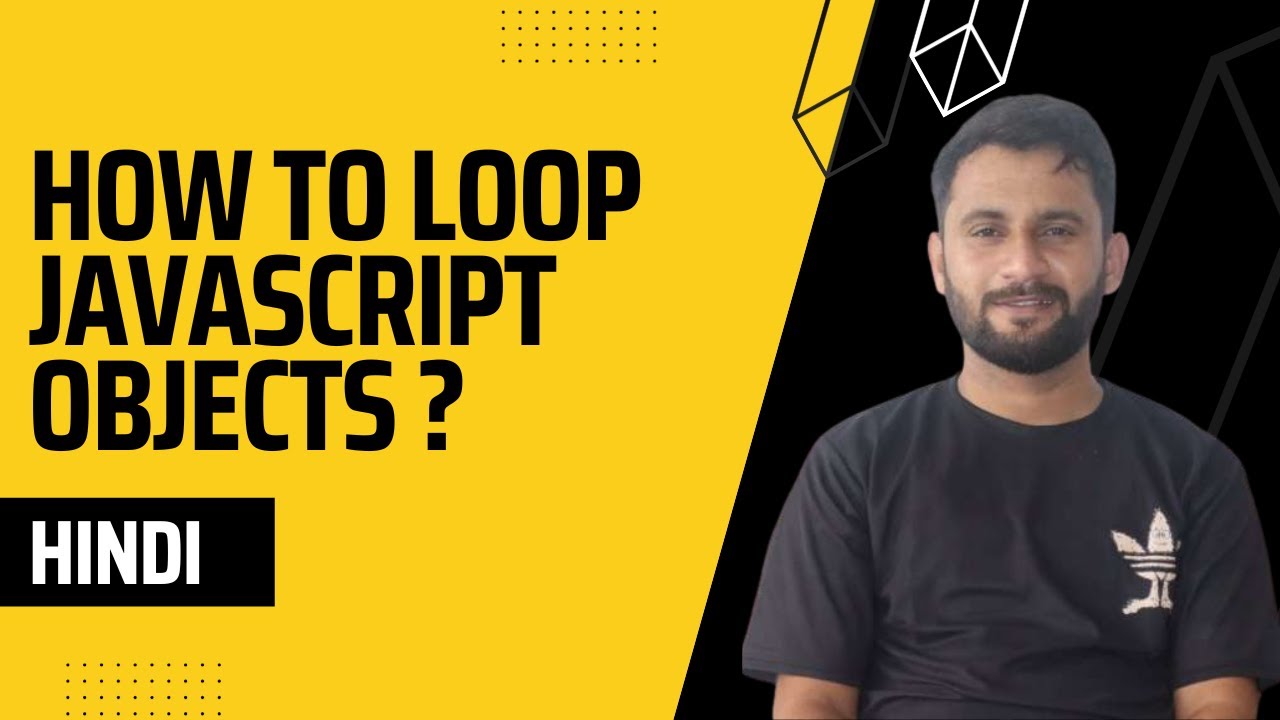 Learn How to Loop Through JavaScript Objects (Hindi)