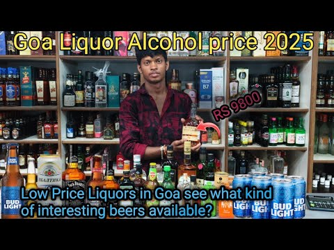 Goa New liquor/Alcohol price in Goa 2025🍻🍺/#goa #lowprice /Mr Kishore Achyuth