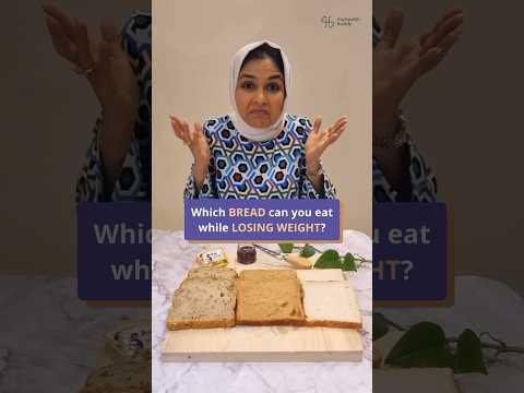Which BREAD can you eat while LOSING WEIGHT?