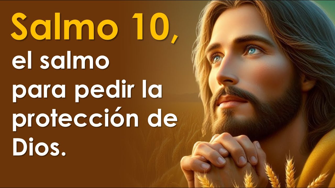 PSALM 10, the psalm to ask for God's protection | PRAYING WITH THE PSALMS 🙏