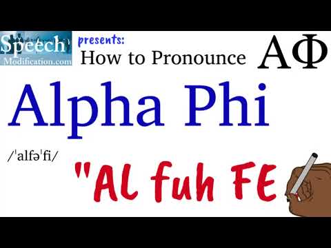 How to Pronounce Alpha Phi