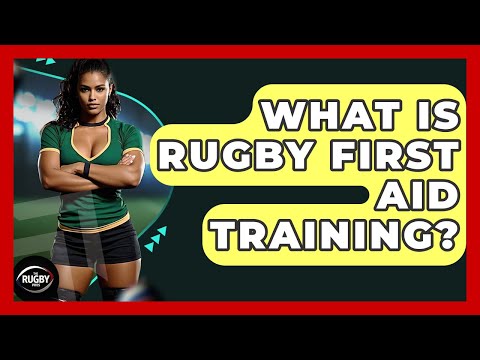 What Is Rugby First Aid Training? - The Rugby Pros