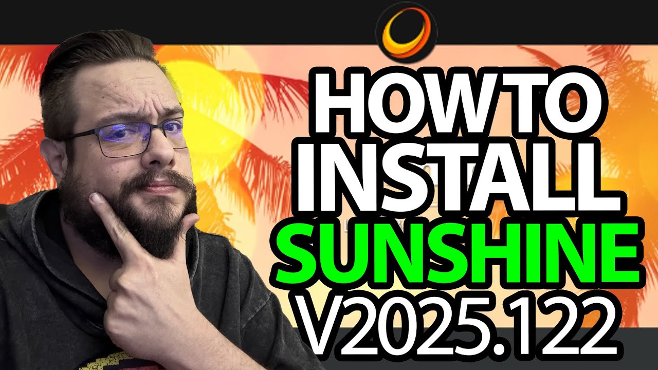 Sunshine v2025.122 Setup Tutorial for Windows 11