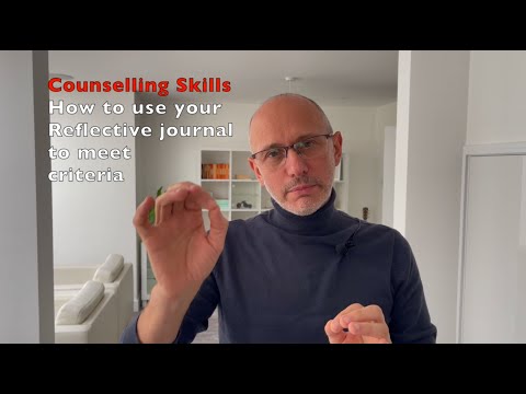 Counselling skills: How to use reflective journals to meet criteria