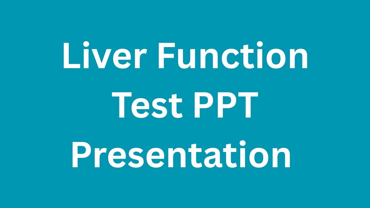 Liver Function Test PPT Presentation Seminar Free Download