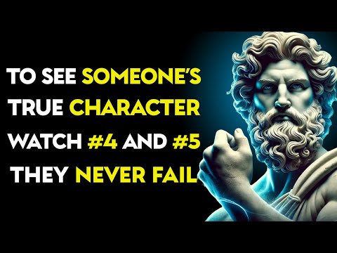 ATTENTION: How To See Someone's TRUE CHARACTER, Especially to #4 and #5 | Stoic Philosophy