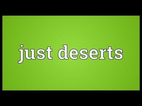 Just deserts Meaning