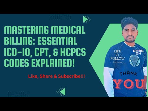 Mastering Medical Billing: Essential ICD-10, CPT, & HCPCS Codes Explained!