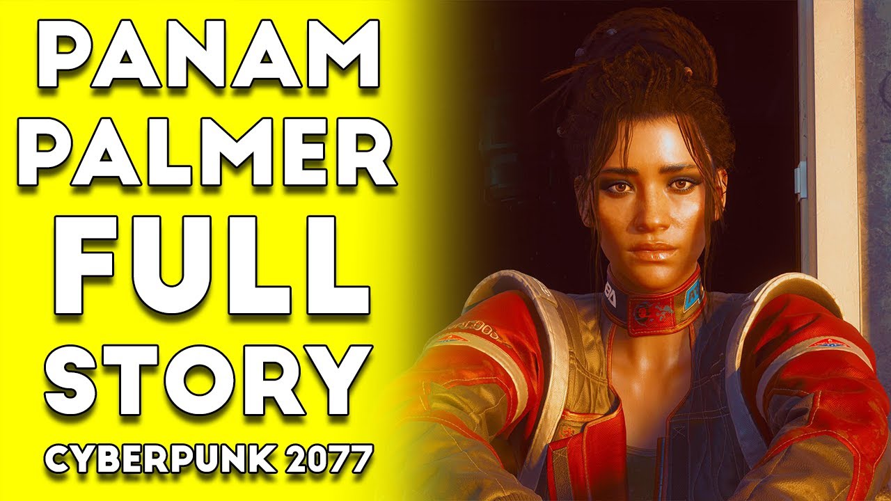 The Story of Panam Palmer - Cyberpunk 2077 Panam Full Movie/All Cutscenes