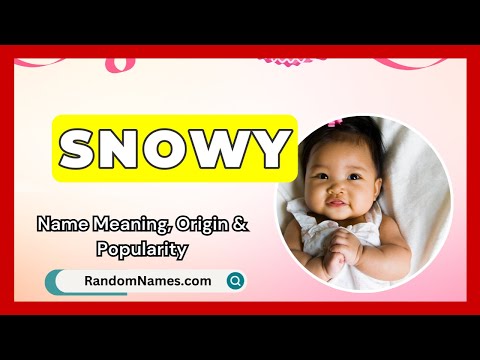 Snowy - Baby Girl Name Meaning, Origin & Popularity - RandomNames.com