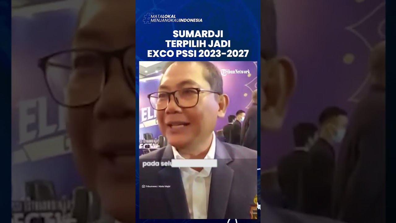 Sumardji Terpilih Jadi Exco PSSI 2023-2027: Siap Perbaiki Sepak Bola ...