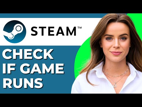 How to Check If Your Computer Can Run a Steam Game
