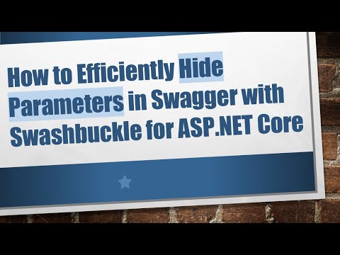 How to Efficiently Hide Parameters in Swagger with Swashbuckle for ASP.NET Core