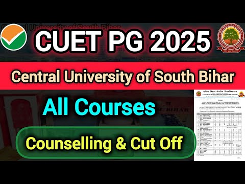 CUET PG 2025 Counselling & Cut Off | Central University of South Bihar PG Admission | All Courses