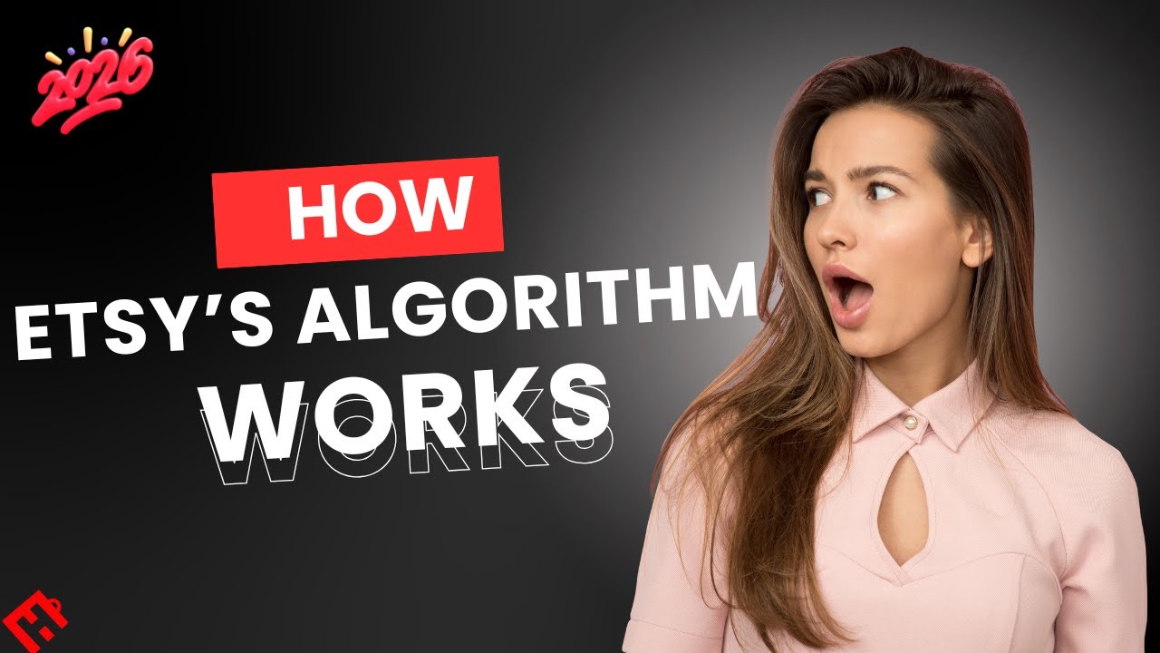 How Does Etsy’s Algorithm Work in 2026? (Complete SEO Breakdown)