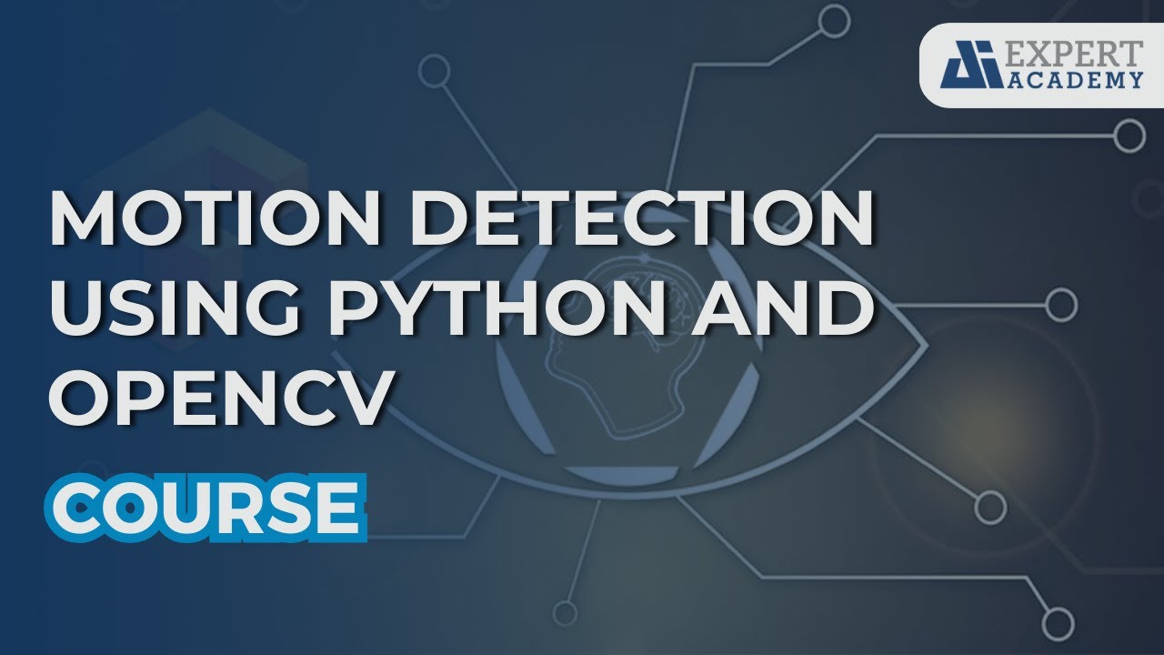 Course - Motion Detection using Python and OpenCV