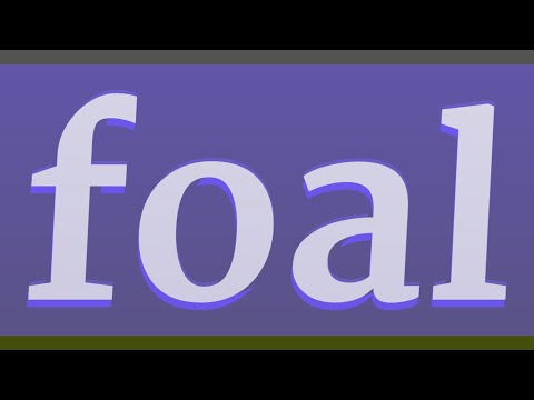 FOAL pronunciation • How to pronounce FOAL
