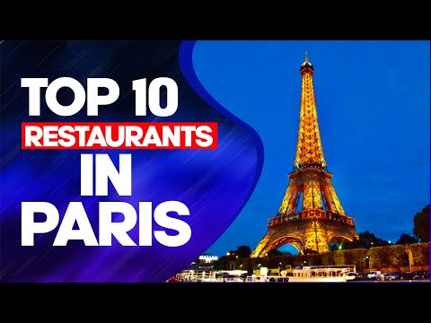 Top 10 Restaurants in Paris 2022