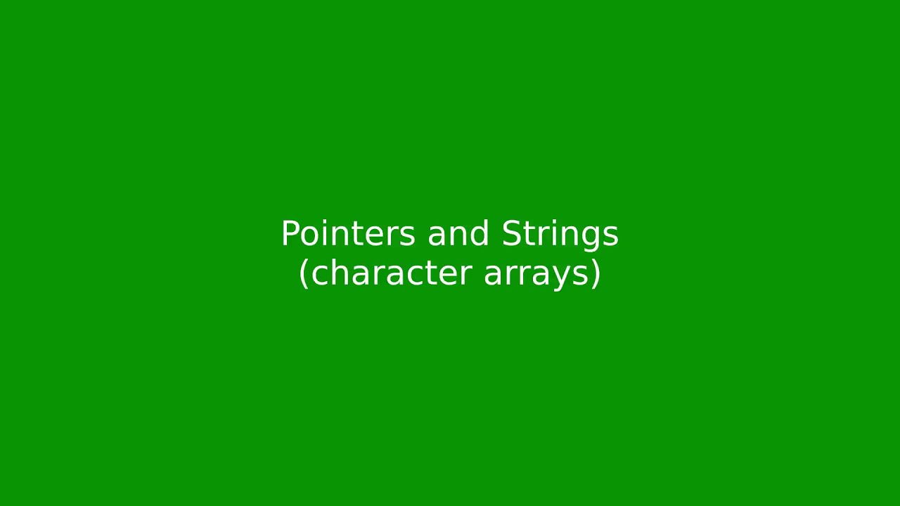 Chapter 10: Pointers to Character Arrays (Strings)
