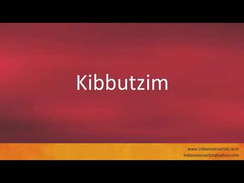 How to pronounce "Kibbutzim".