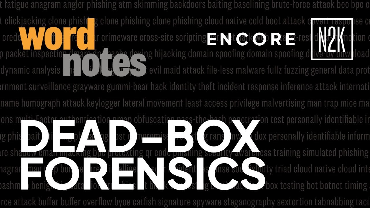 dead-box forensics (noun)