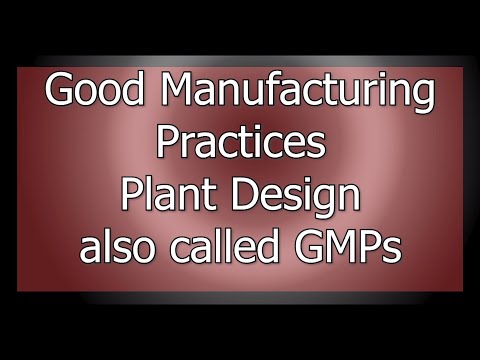 Good Manufacturing Practices: Plant Design