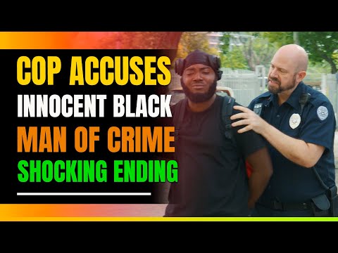 Cop Accuses Innocent Black Man Of Crime. Shocking Ending