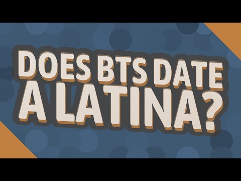 Does BTS date a Latina?