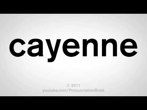 How To Pronounce Cayenne