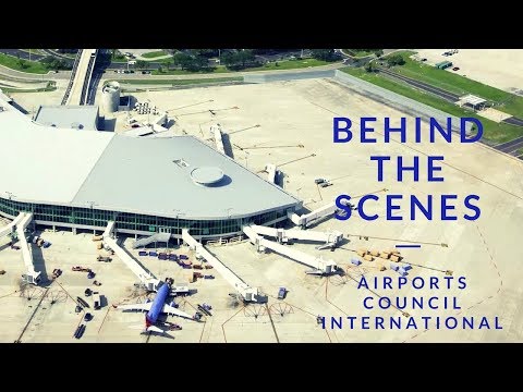 Behind the Scenes | Airports Council International