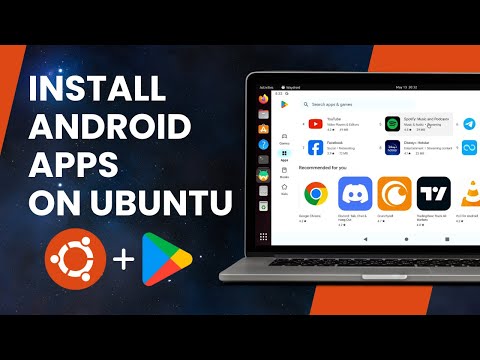 Install Android Apps on Ubuntu/Linux [APK & Google PlayStore]