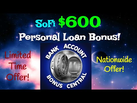 SoFi $600 Personal Loan Bonus! Nationwide Offer! SoFi Plus! #sidehustle #Bankbonus #loanbonus