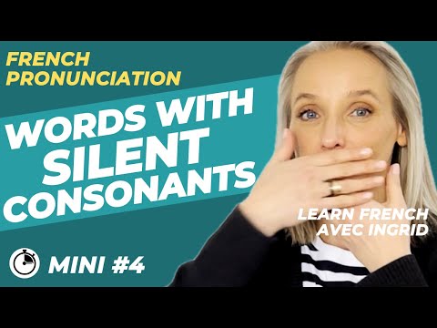 Learn French - WORDS WITH SILENT CONSONANTS en Franรงais