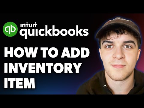 How to Add Inventory Item in Quickbooks (Full 2025 Guide)