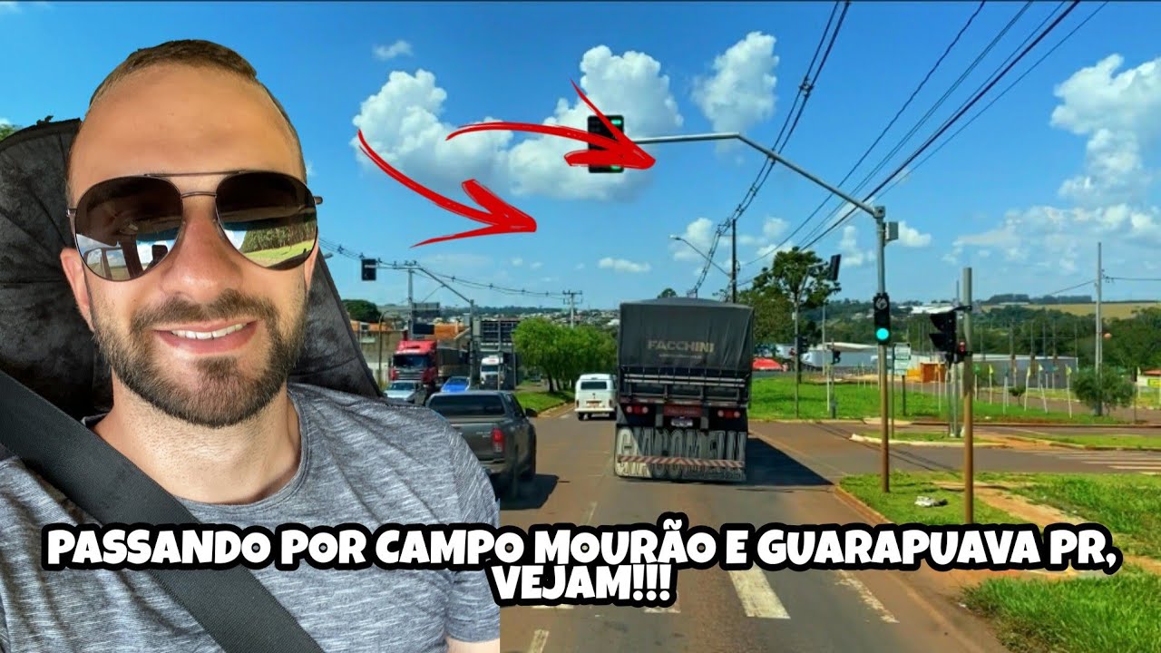 PASSANDO POR CAMPO MOURÃO E GUARAPUAVA PR, VEJAM!!!