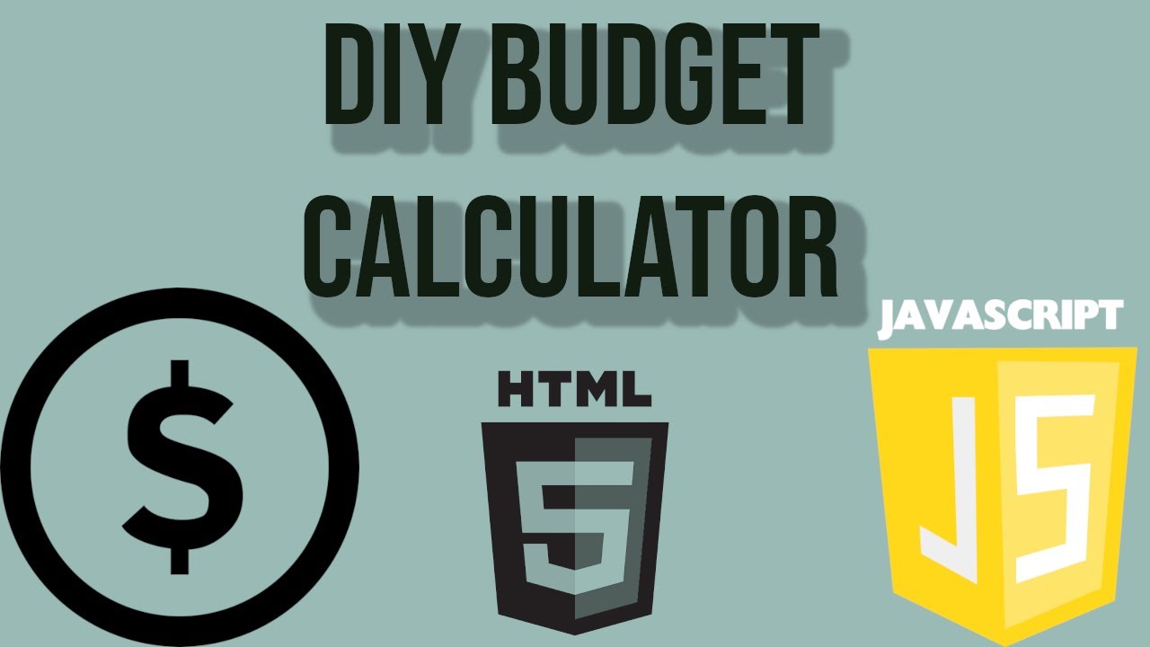 Lets Create A Simple Budget Calculator Webpage Using HTML and JavaScript