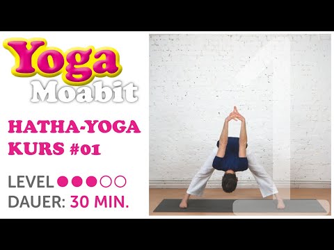 YogaMoabit Hatha-Yoga Kurs #01. Level 3 (Anfänger-Fortgeschrittene), 35 min. Kraft trifft Dehnung