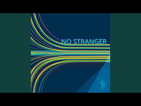No Stranger