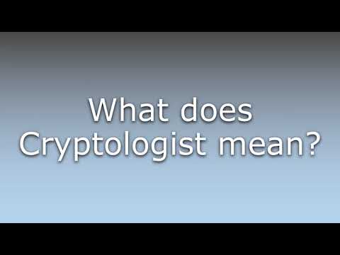 What does Cryptologist mean?