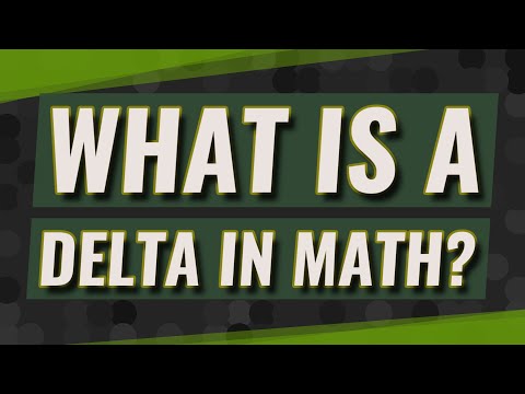What is a Delta in math?