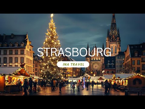 STRASBOURG🎅THE MOST BEAUTIFUL CHRISTMAS CITY IN THE WHOLE WORLD - THE TRUE SPIRIT OF CHRISTMAS 4K