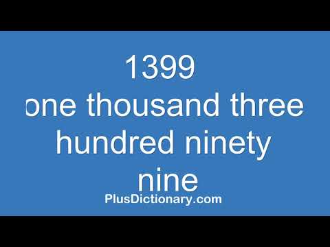 How to pronounce or say one thousand three hundred ninety nine - 1399 ? Pronunciation - English
