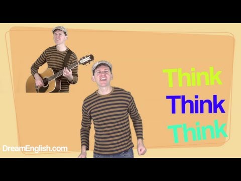 Think, Think, Think Song