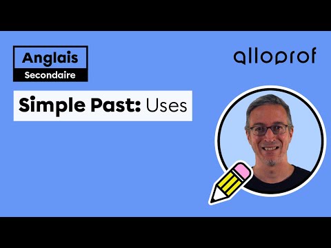 Simple Past: Uses | Anglais (ESL) | Alloprof