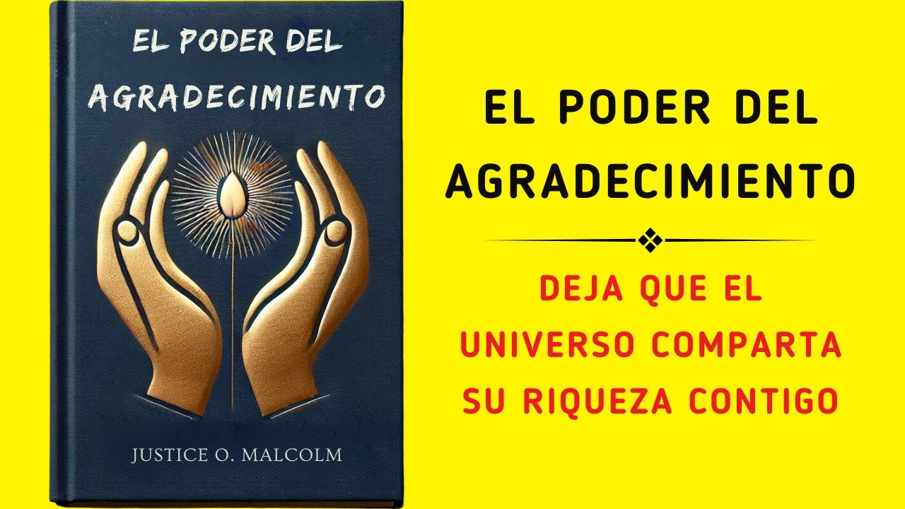 El Poder Del Agradecimiento: Deja Que El Universo Comparta Su Riqueza Contigo (Audiolibro)